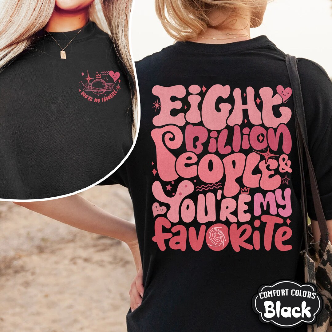 Eight Billion People Comfort Colors Shirt, Bestfriend Matching Shirt ...