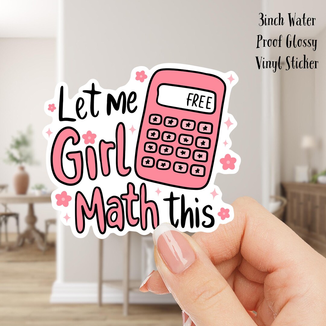 Let Me Girl Math This 3inch Glossy Water Proof Vinyl Sticker Great for ...