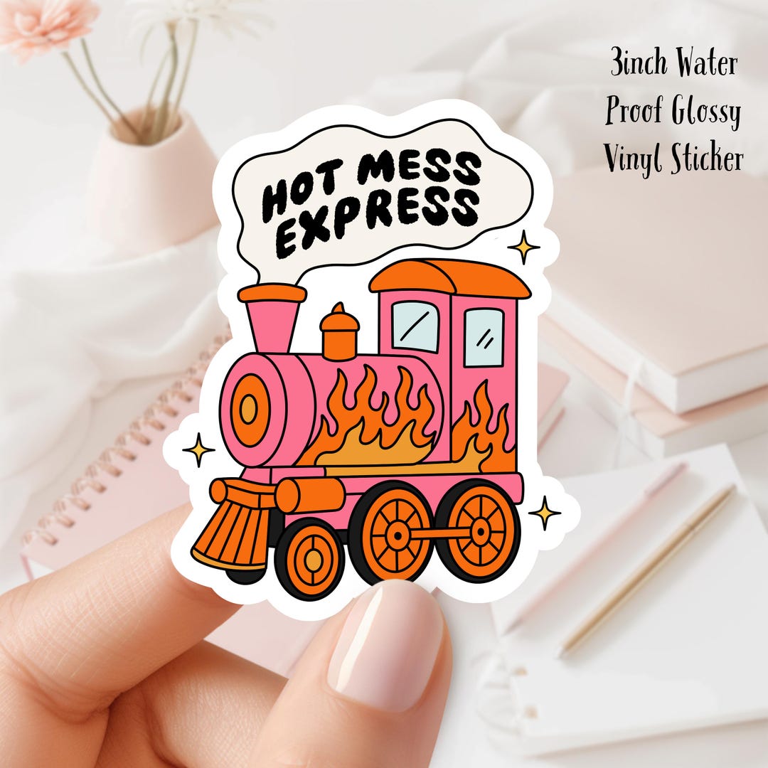 Fiery Hot Mess Express Train 3inch Glossy Water Proof Vinyl Sticker ...