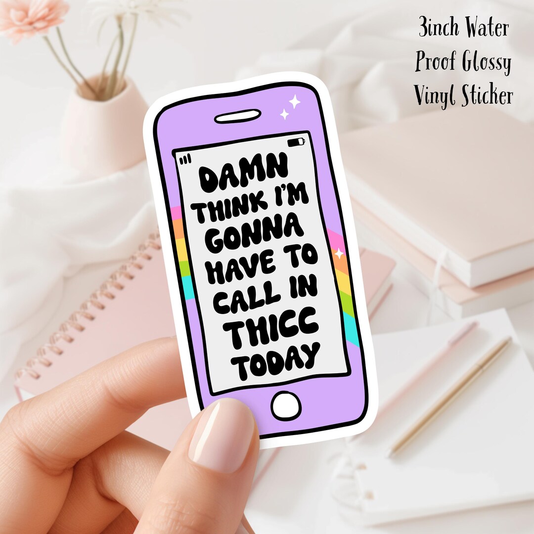 Calling in Thicc Phone Glossy Vinyl Sticker - Waterproof 3 Inch - Etsy