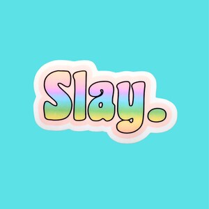 Slay. Waterproof Vinyl Sticker for Laptops, Waterbottles, Notbooks ...