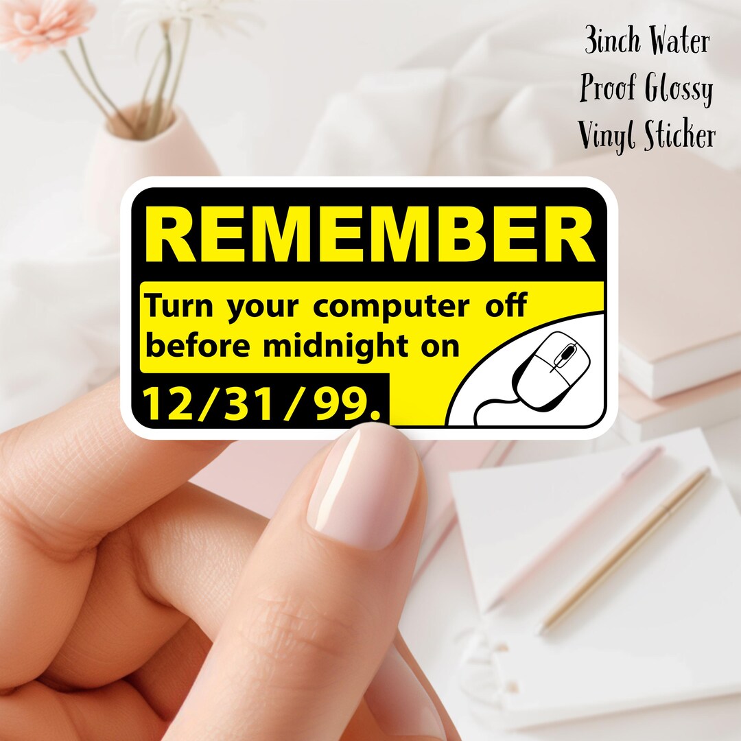 Y2K Remember Turn off Your Computer Before Midnight on 12/31/99 3inch ...