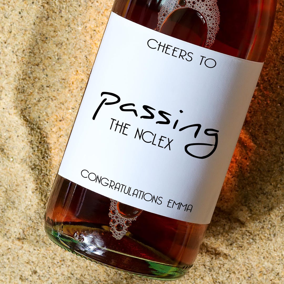 Passing the Nclex Champagne Label, Nursing Wine Labels, Nursing ...
