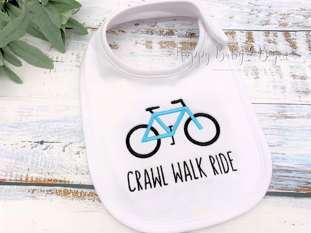 Baby Bib, Crawl Walk Ride Bib, Bicycle Baby Bib, Embroidered Baby Bib ...