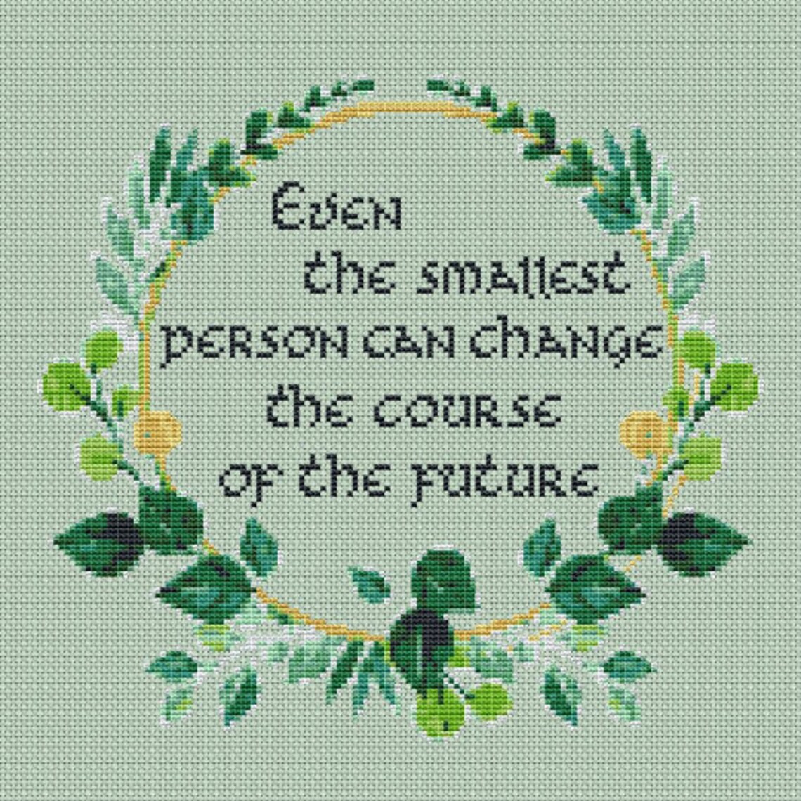 Tolkien Cross Stitch Pattern Even the Smallest Person Can Change the ...