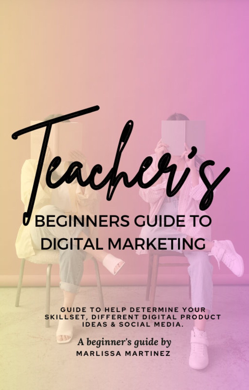 A Guide for Teacher's Who Want to Begin Digital Marketing - Etsy
