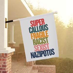 Super Callous Fragile Racist Sexist Nazi POTUS Yard Flag, Political ...