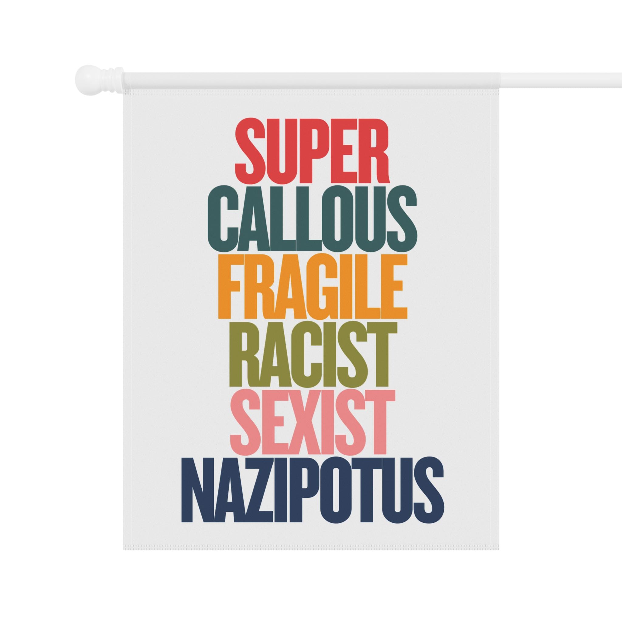 Super Callous Fragile Racist Sexist Nazi POTUS Yard Flag, Political ...