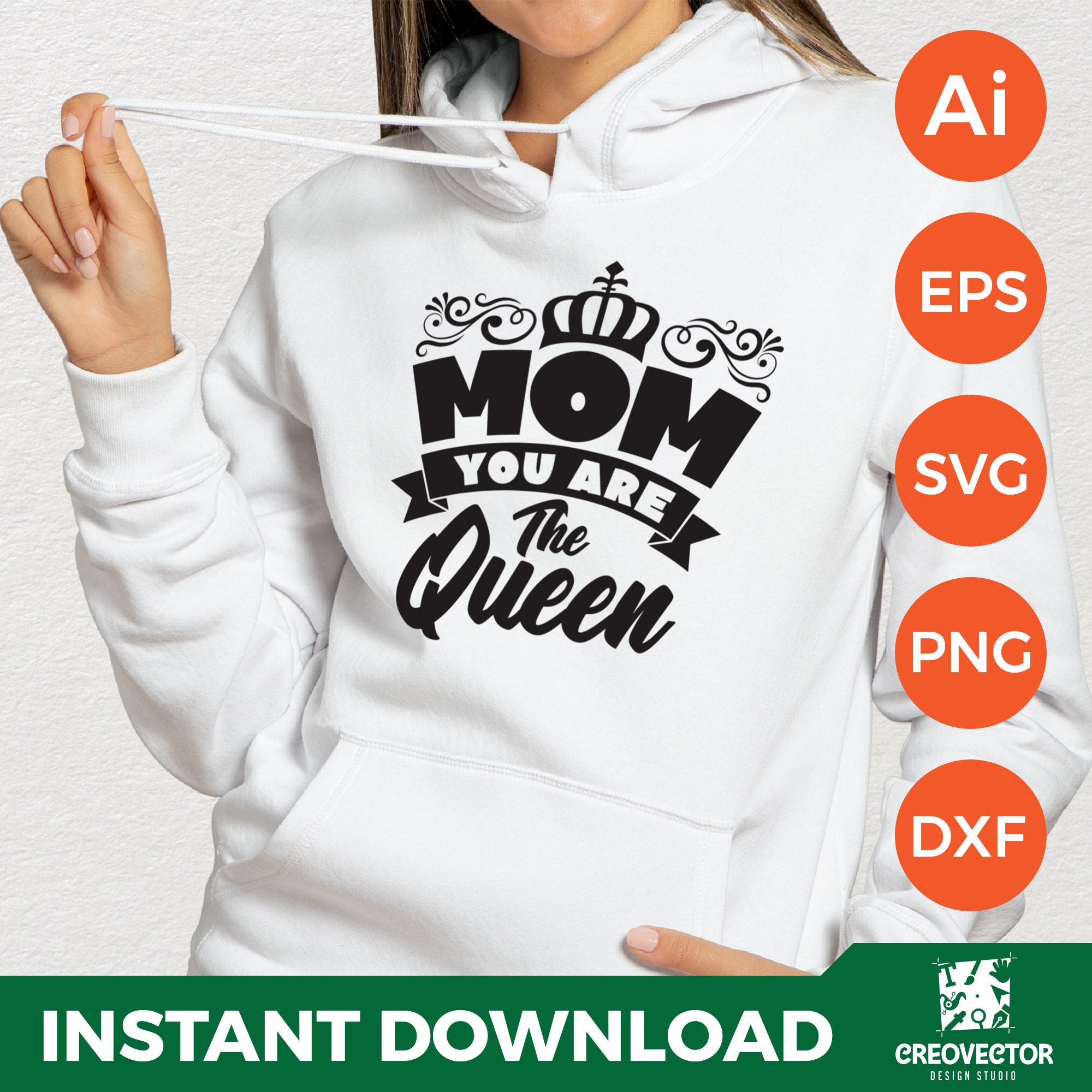 Mom You Are the Queen Ai, Eps, Svg, Dxf, Png Mother's Day, Cricut ...