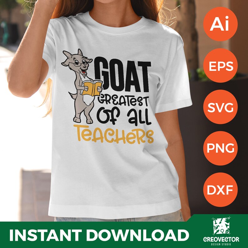 Greatest of All Teachers GOAT, Ai, Eps, Svg, Dxf, Png T-shirt Stickers ...