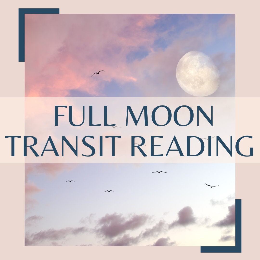 Full Moon Transit Reading, Personalized Chart Analysis, Astrology ...