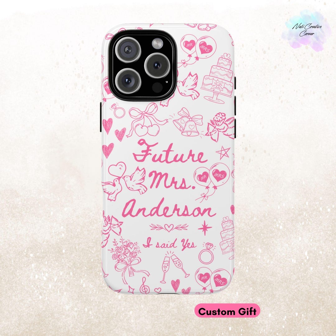 Custom I Said Yes iPhone Case Personalized Gift for Future Mrs Tough ...