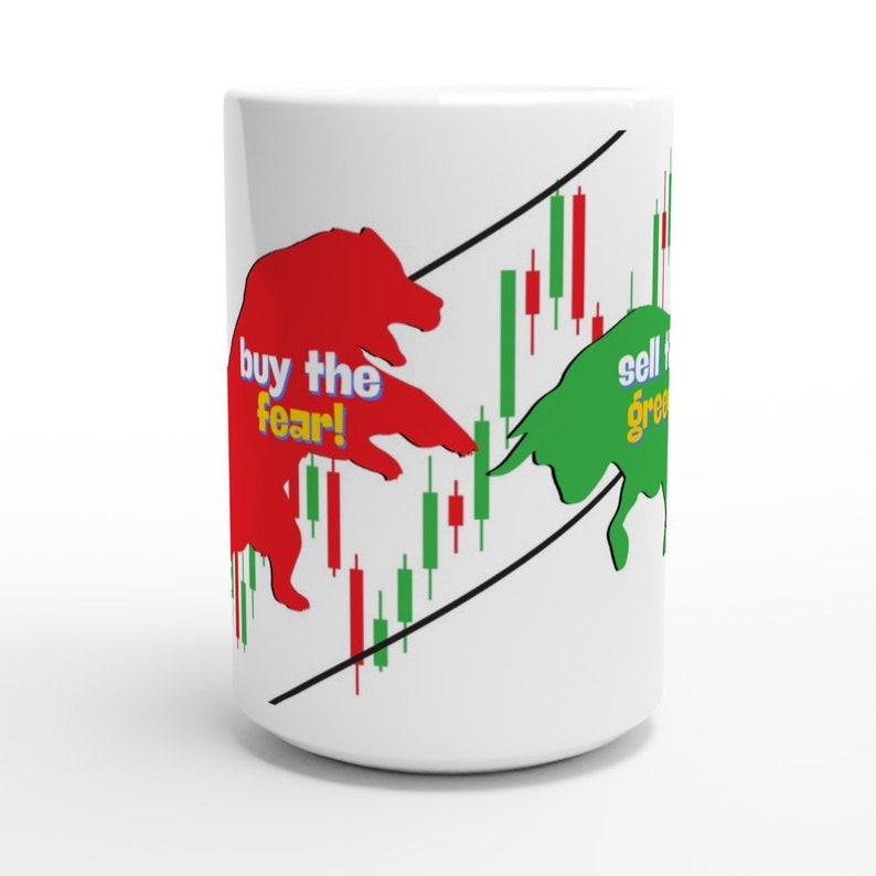 Buy the Fear Sell the Greed Wallstreet Stock Market White 15oz Ceramic ...