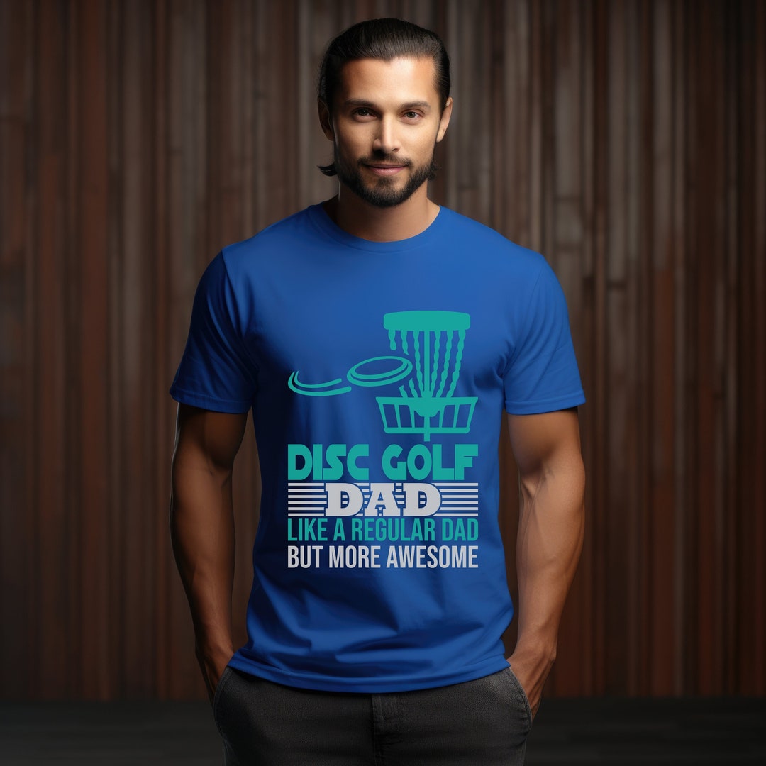 Awesome "disc Golf Dad, Like a Regular Dad but More Awesome" Men's ...