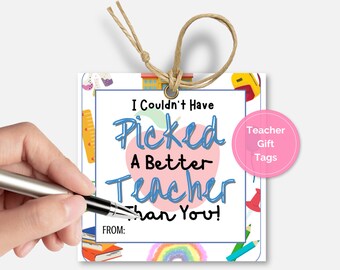 Couldn't Have Picked a Better Teacher Thank You Tags, Teacher Gift Tags ...