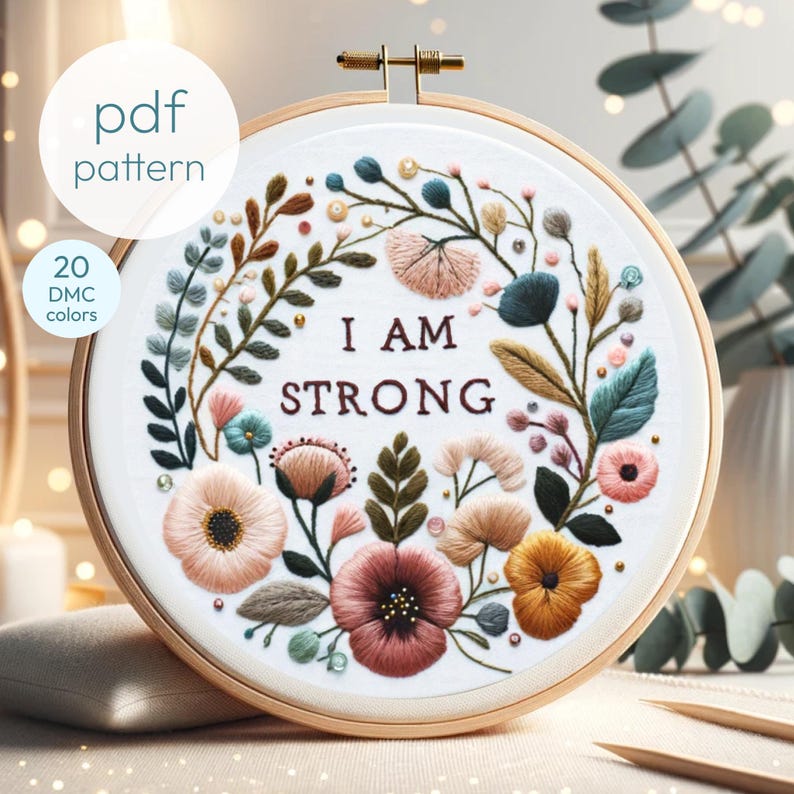 I Am Strong Floral Embroidery Pattern PDF Mindful DIY Hoop Art 20 DMC ...