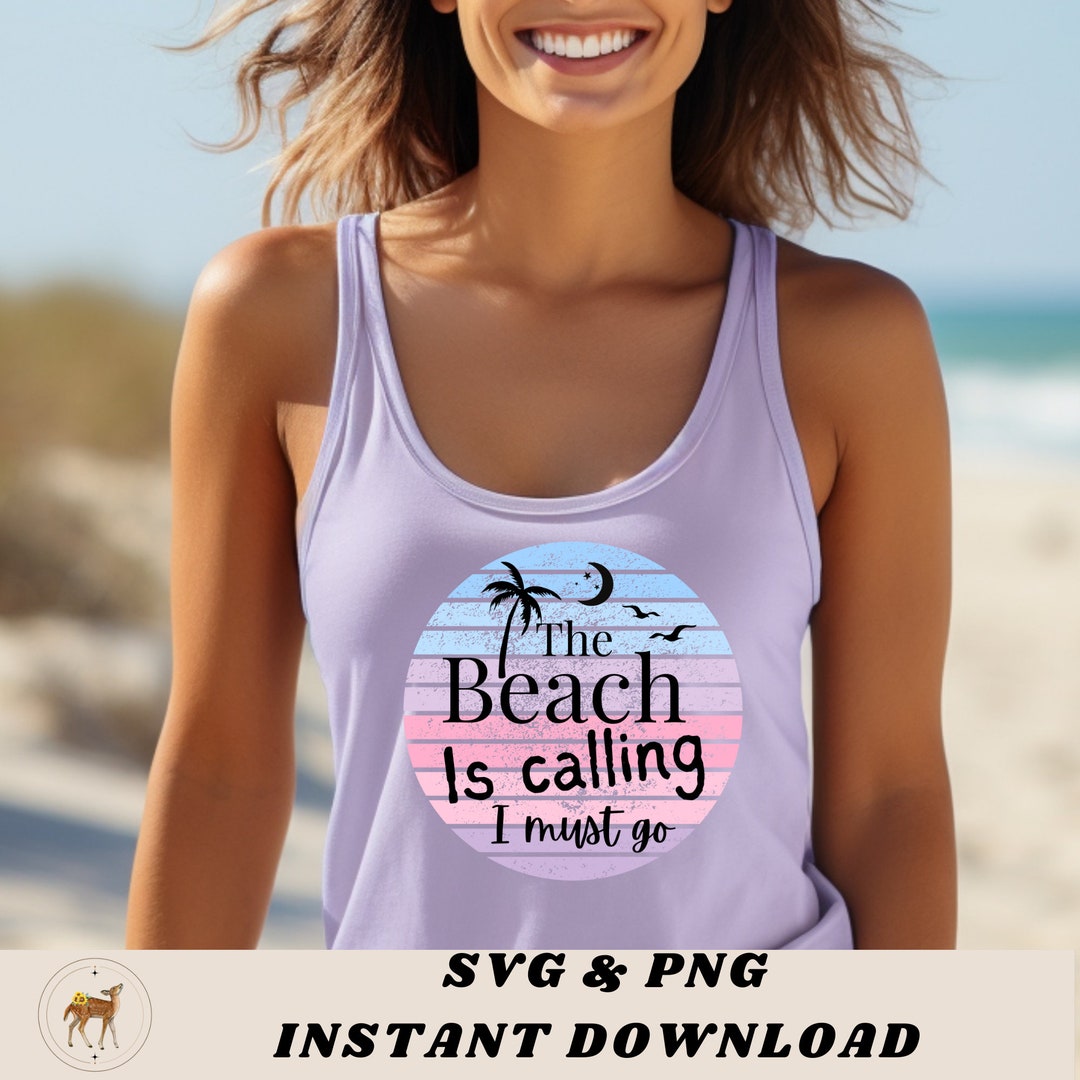 The Beach is Calling I Must Go Logo/ SVG /PNG Files / Digital Download / Summer / Strawberry ...