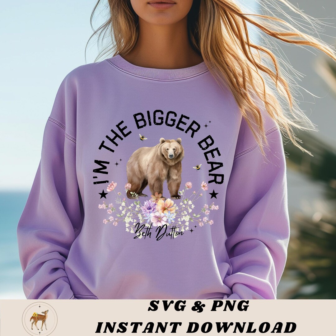 I'm the Bigger Bear Logo / SVG / PNG /trending /yellowstone / Digital ...