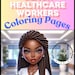 Black Nurses, Cna's, Medical Workers Coloring, Melanin Art Coloring ...