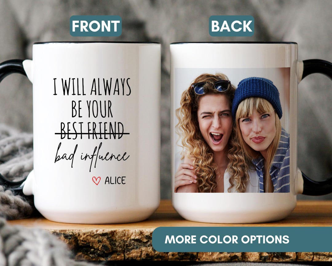 Custom Photo Mugs Best Friend, Funny Mugs for Best Friend, to My Bestie ...