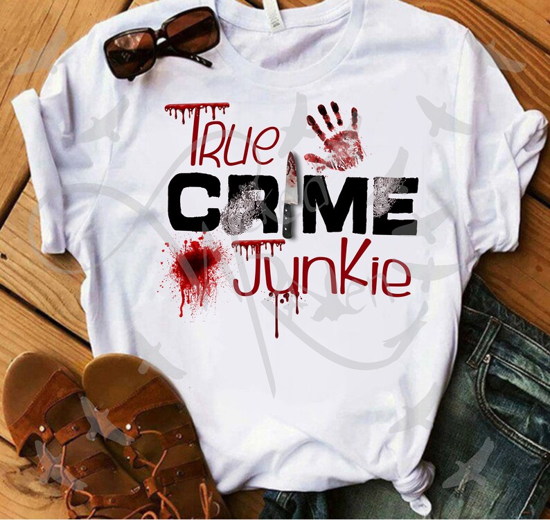 True Crime Junkie Transfer PNG Digital Download Digital | Etsy
