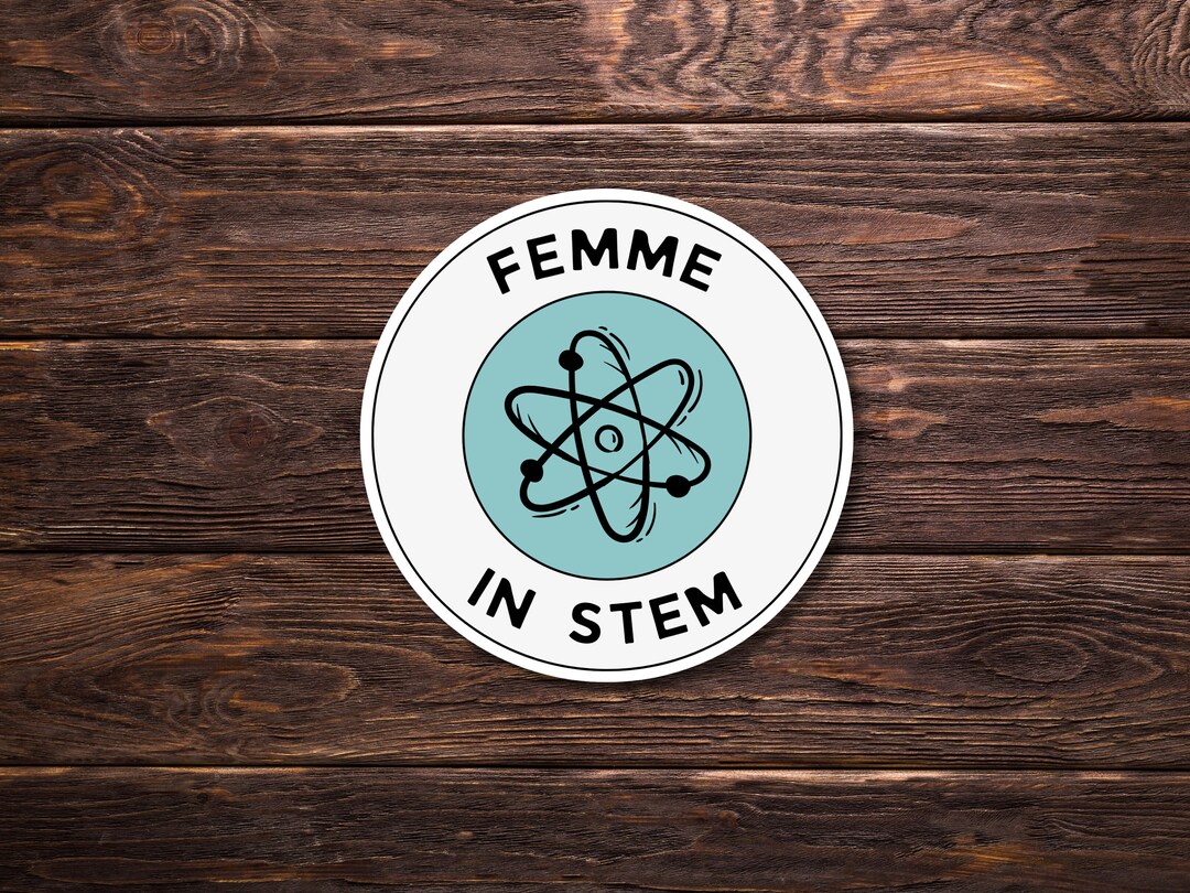 Femme in STEM Sticker Science Sticker Woman in Science Sticker Gift for ...