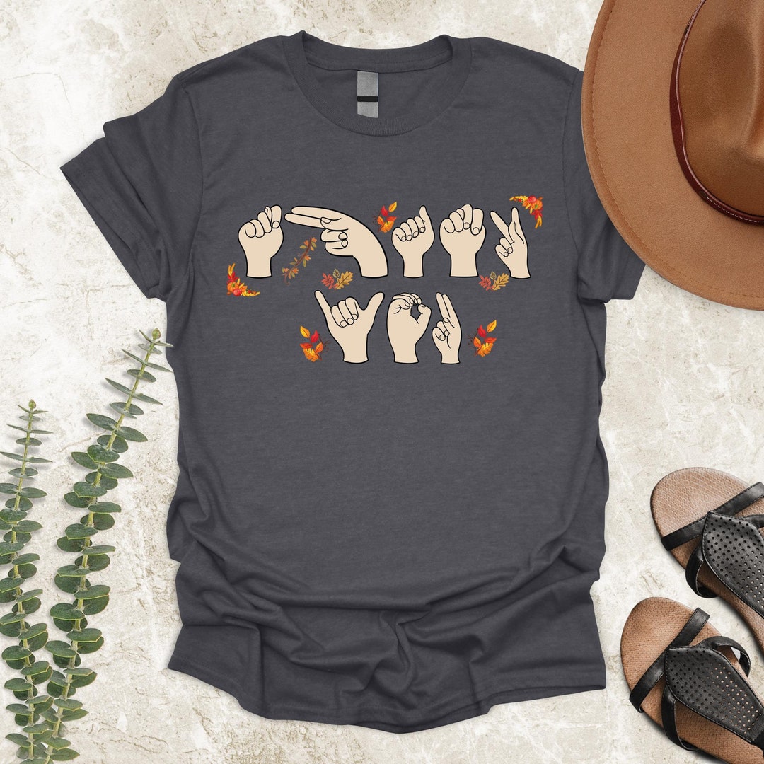 Funny Thanksgiving ASL Shirt, Sign Language Thankful T-shirt ...