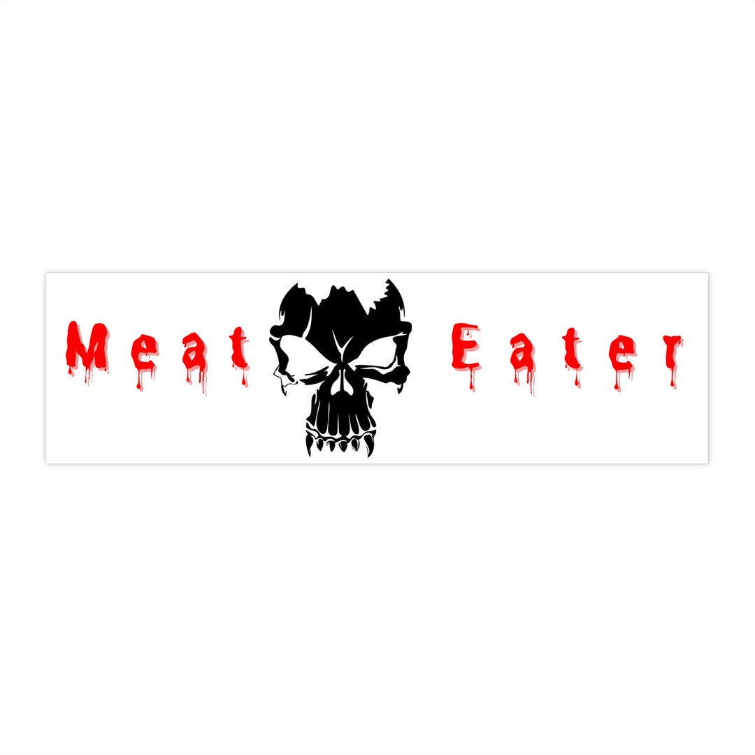 Meat Eater Bumper Sticker, Gift for Meat Lovers, Masculine Stickers - Etsy