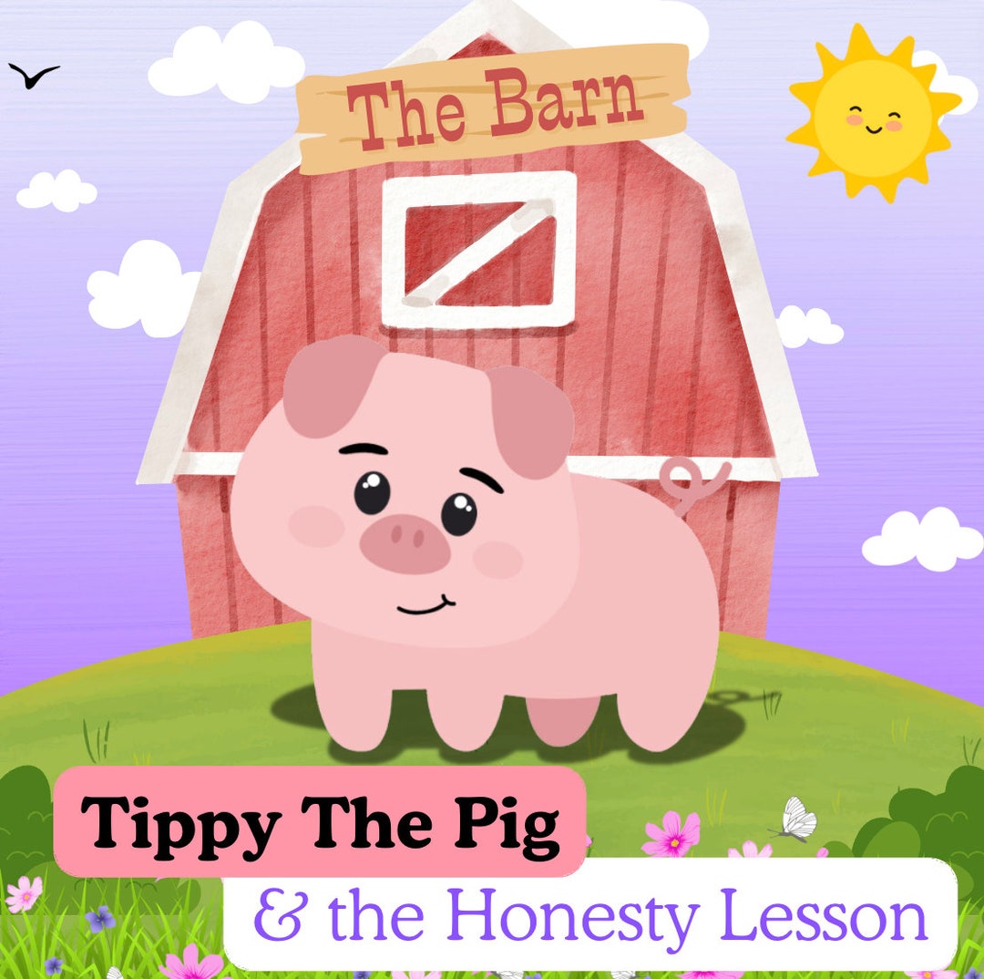 Tippy the Pig & the Honesty Lesson Children's Book - Short Story Ebook ...