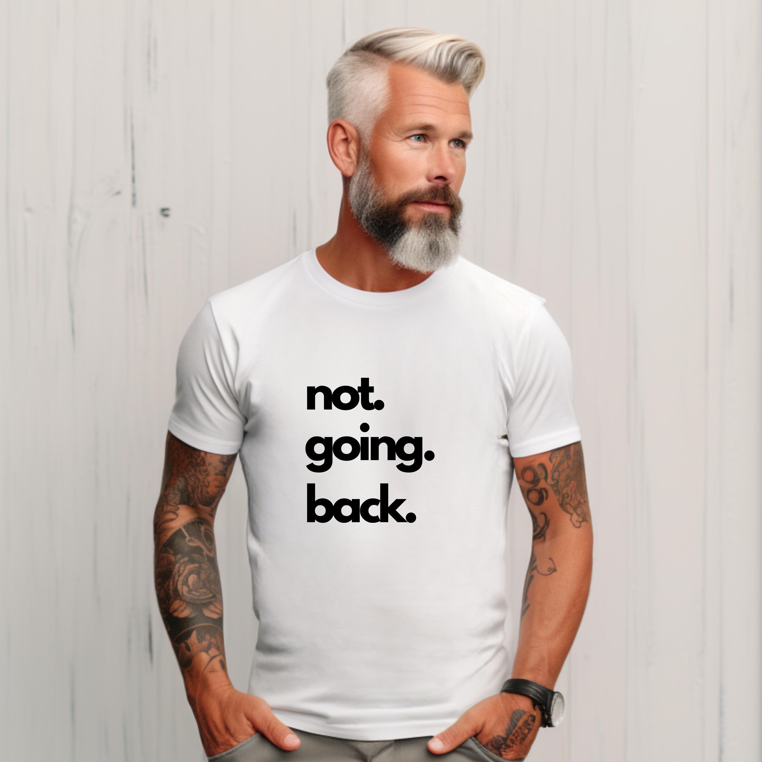 Not. Going. Back. Unisex Garment-dyed T-shirt - Etsy