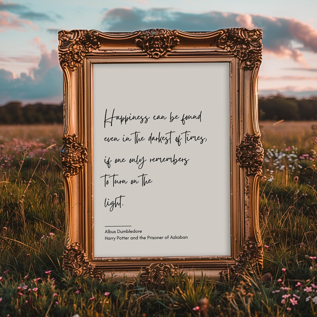 Harry Potter Quote Print | Happiness Can Be Found Even in the Darkest ...