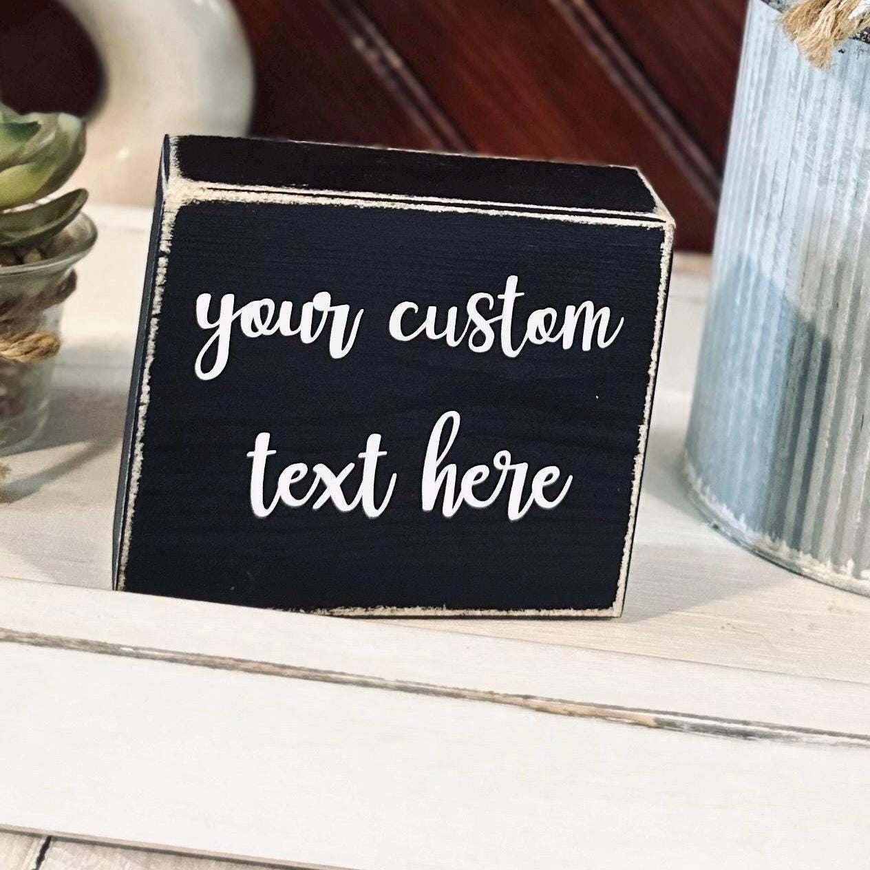 Custom Mini Wood Block Sign: Personalized Text, Black (4 X 3.5") - Etsy