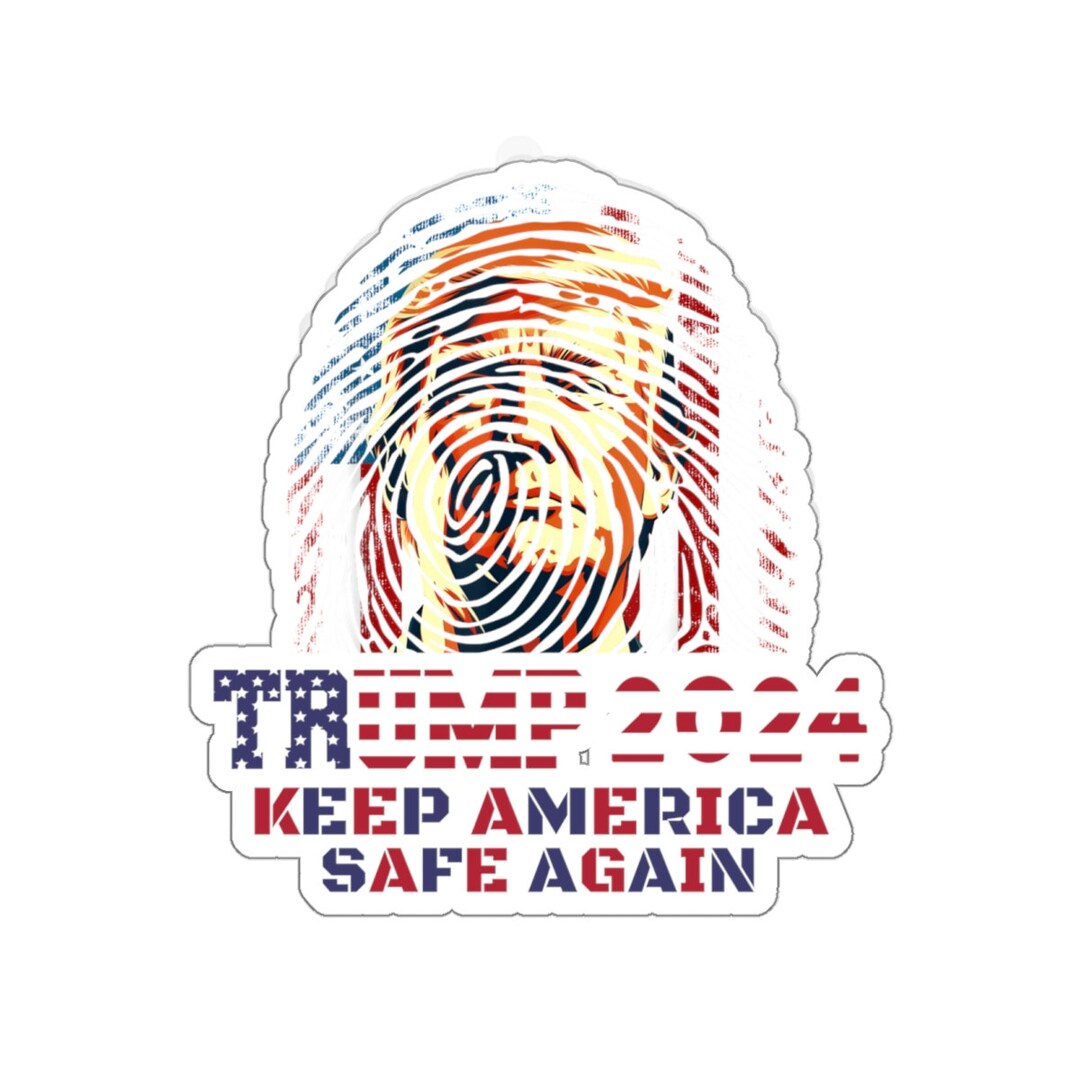 Die-cut Stickers Keep America Safe Again Trump 2024, Trump Thumbprint ...