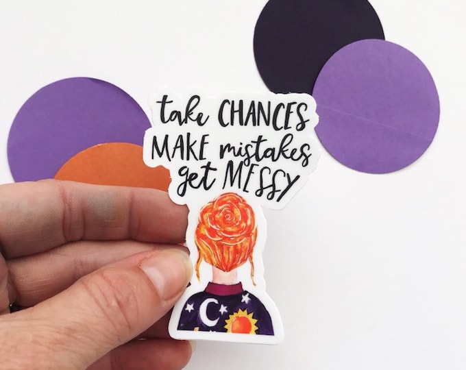 Teacher Vinyl Sticker Take Chances, Make Mistakes, Get Messy Sticker ...