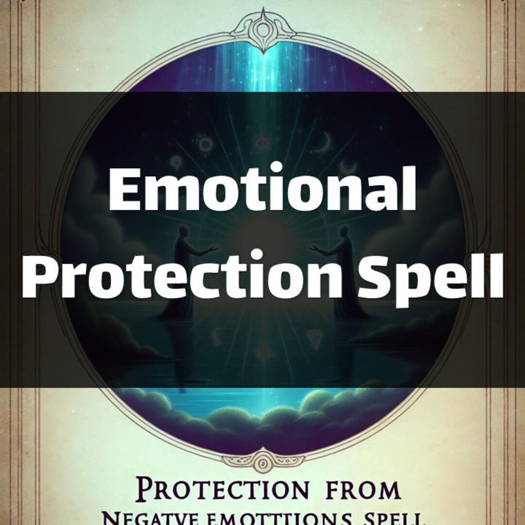 Ultimate Protection Spell, Shield From Negative Emotions, Cleanse Aura, Block Anxiety, Emotional ...