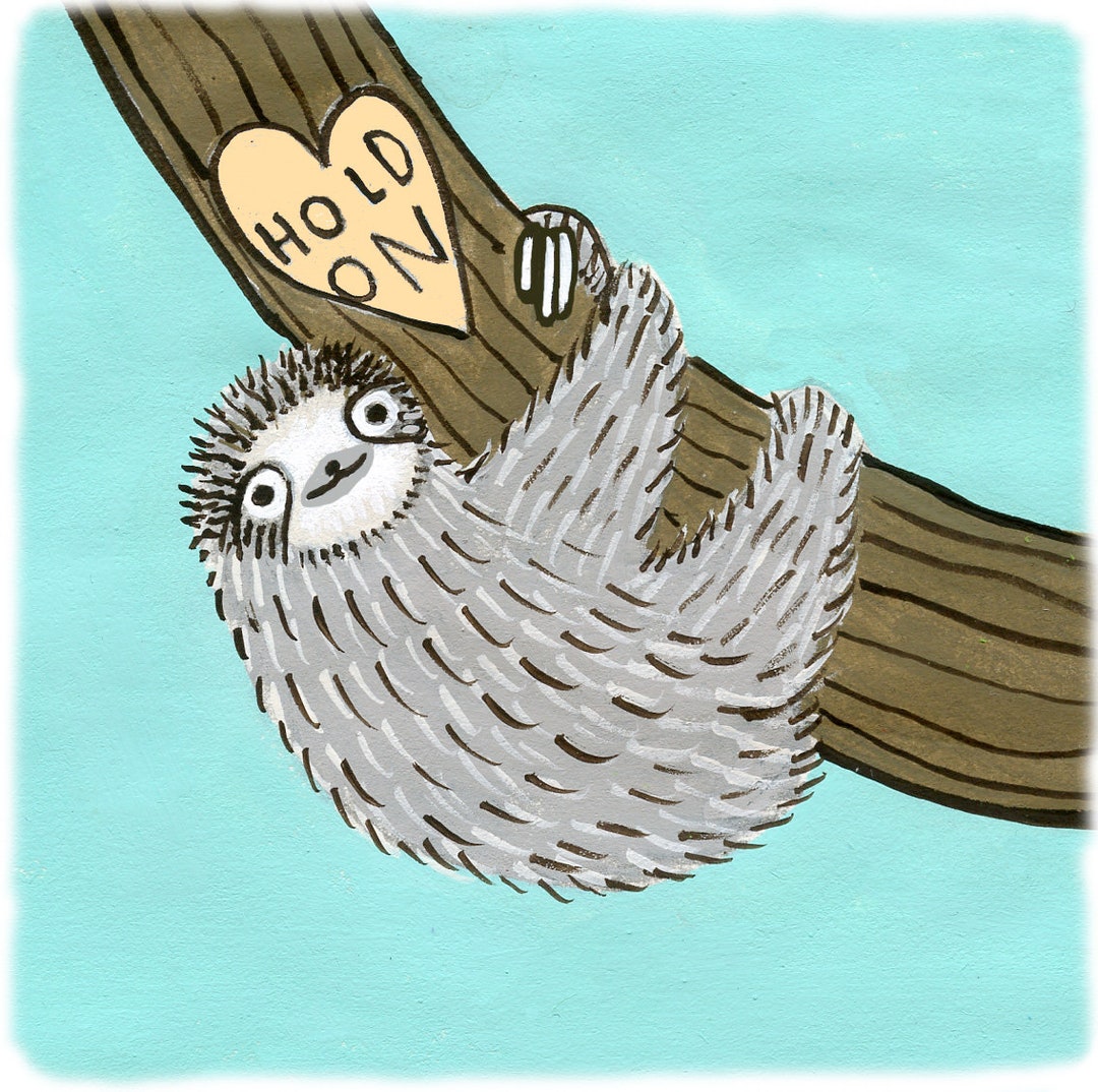 Hold on Sloth Poster - Etsy