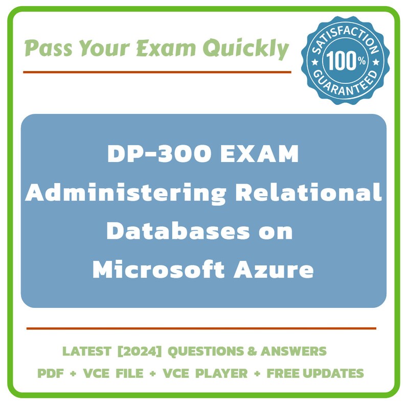 Microsoft DP-300 Exam 2024 Updated 240 Q&A Exam PDF Vce Vce Player Exam ...