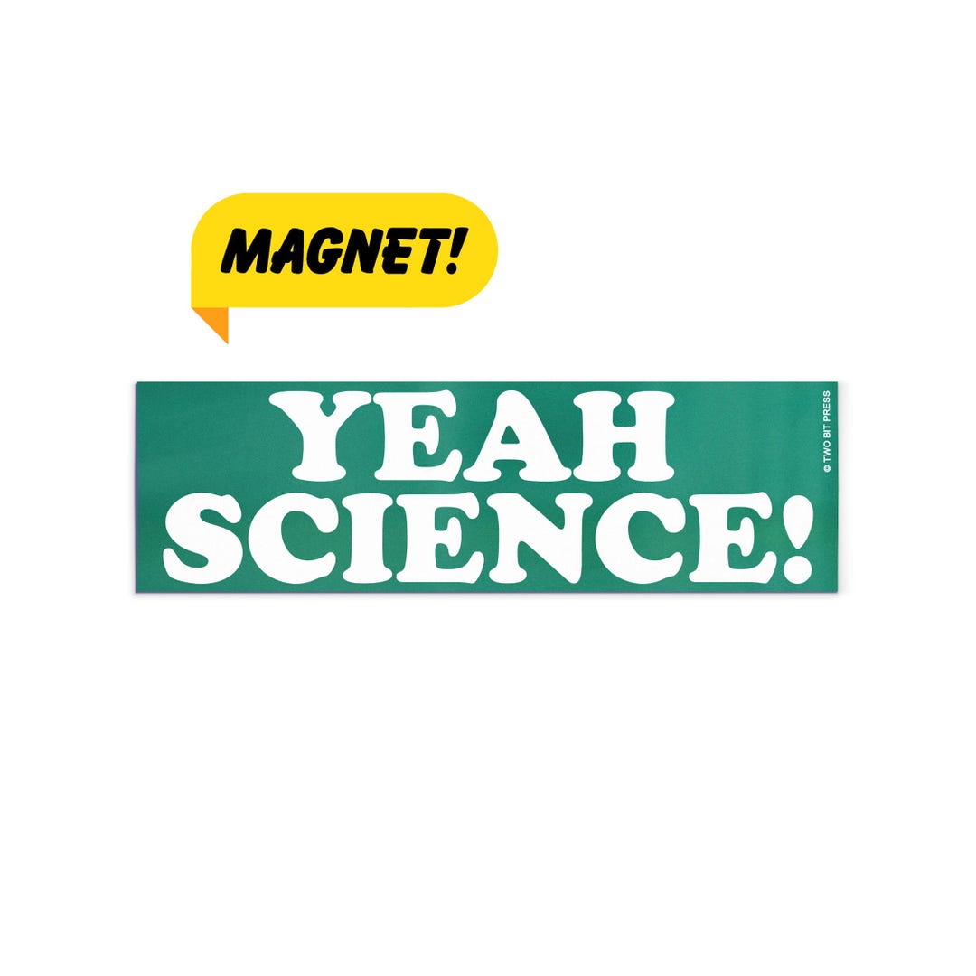 Yeah Science Bumper Sticker Magnet: Funny Meme, Retro Y2K Car Decal - Etsy