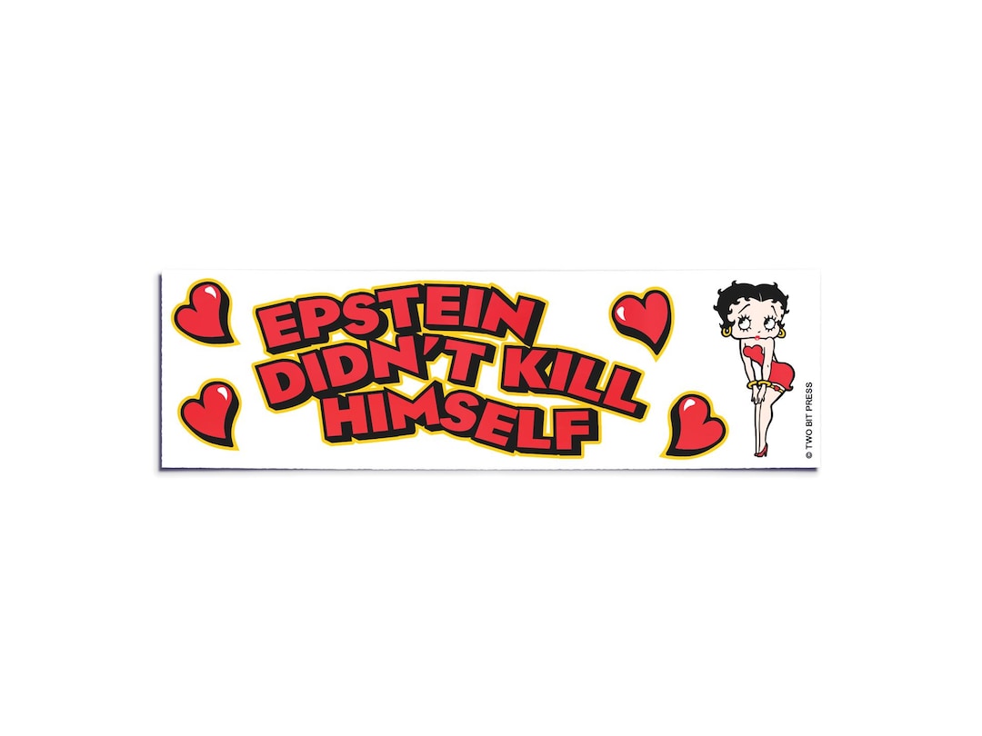Epstein Didn't Kill Himself Bumper Sticker, Funny MEME, Cute Y2K, Retro ...