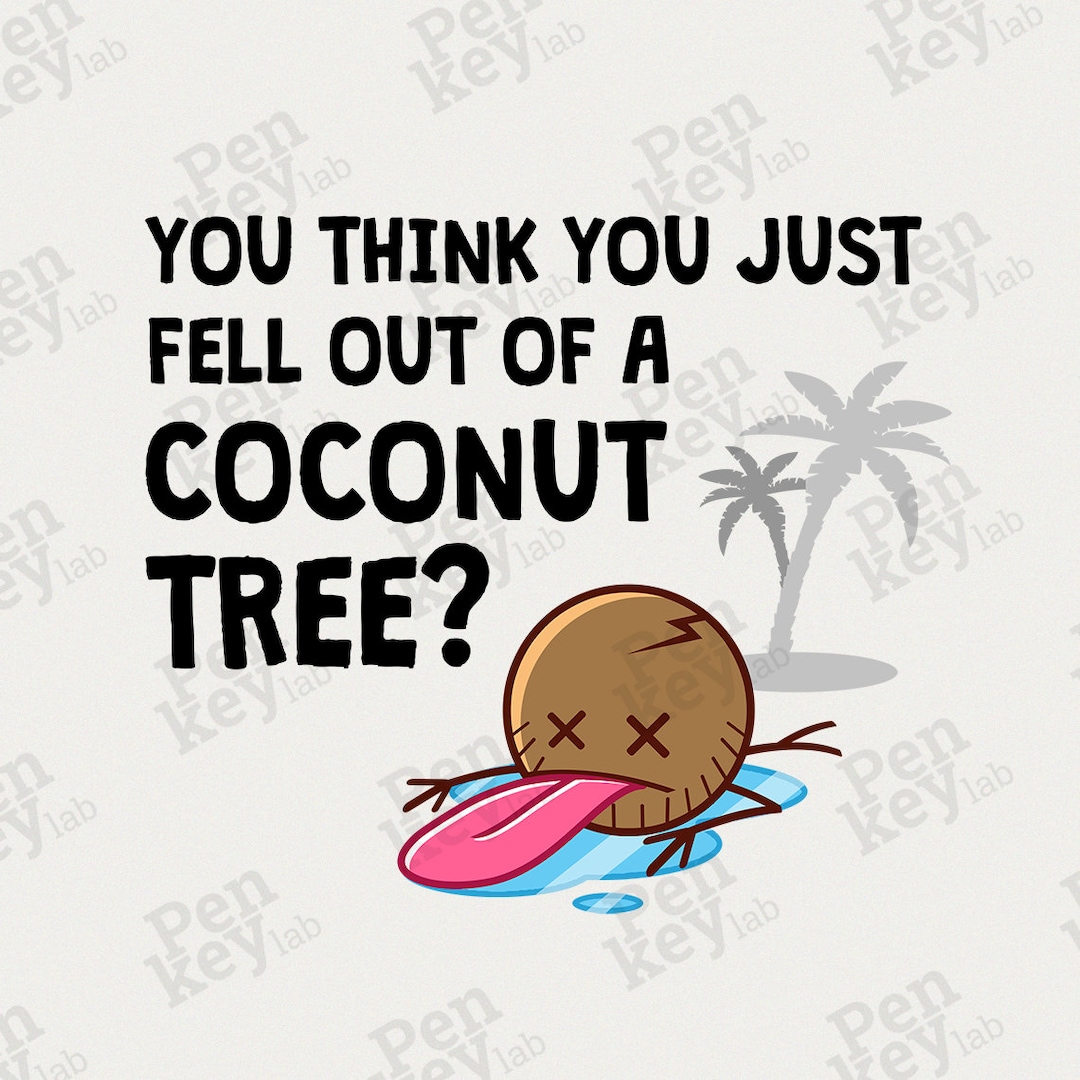 Kamala Coconut Tree Meme Png, You Think You Fell Out of A Coconut Tree ...