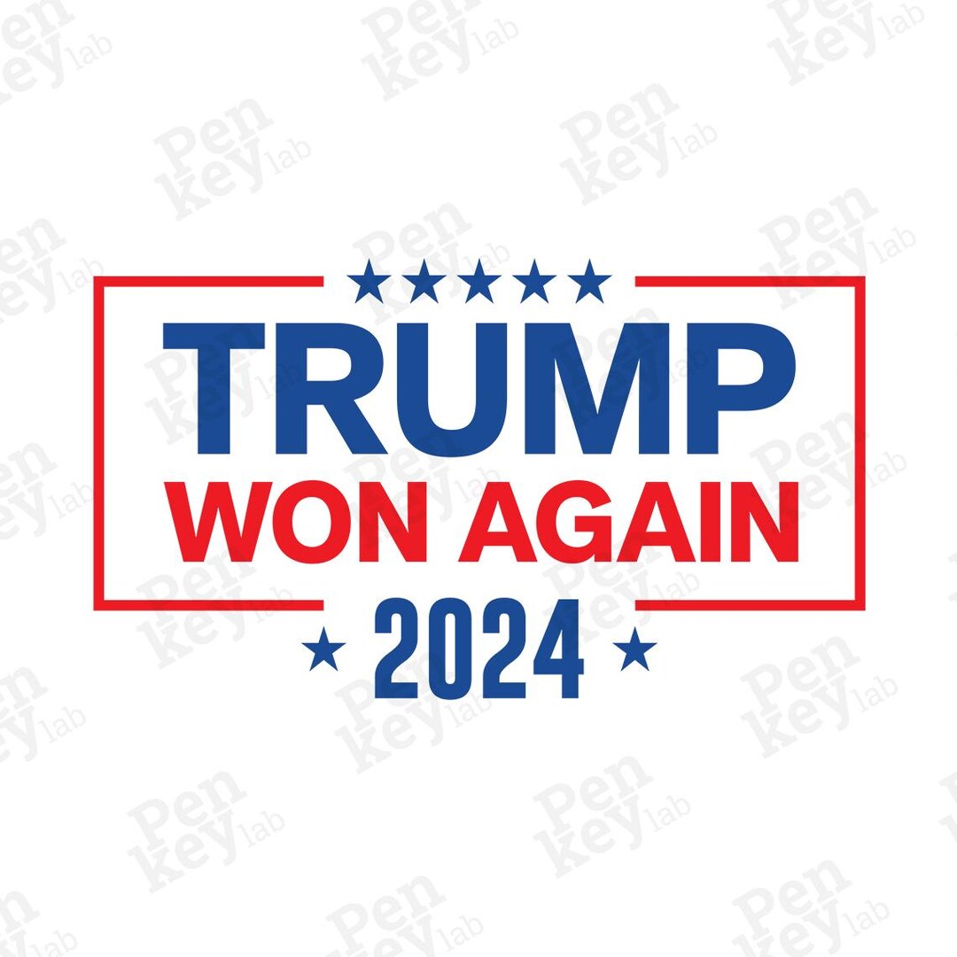 Trump Won Again 2024 Patriotic PNG, Maga, Republican, Donald Trump, Jd ...