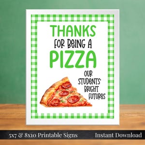 Pizza 5x7, 8x10 Sign Teacher Appreciation, Thanks for Being a Pizza Our ...