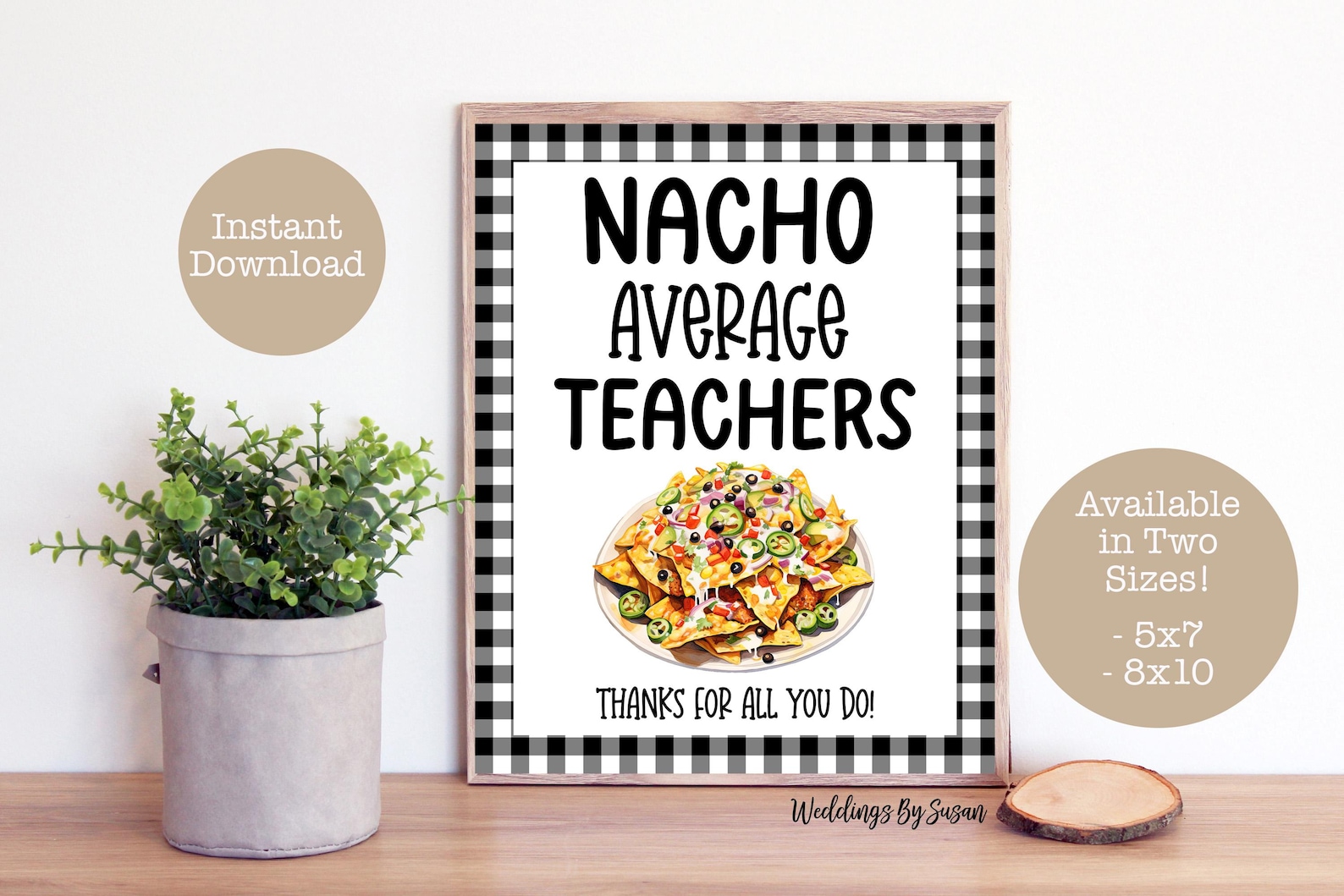 Nacho Average Teachers 5x7, 8x10 Sign Teacher Appreciation, Thank You ...