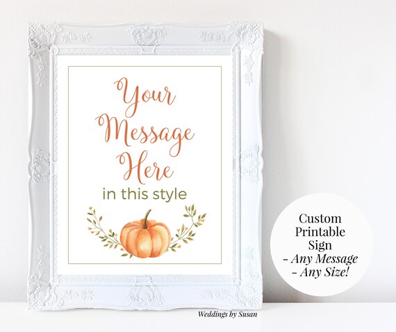 Custom Printable Sign Any Size Any Message Pumpkins and - Etsy