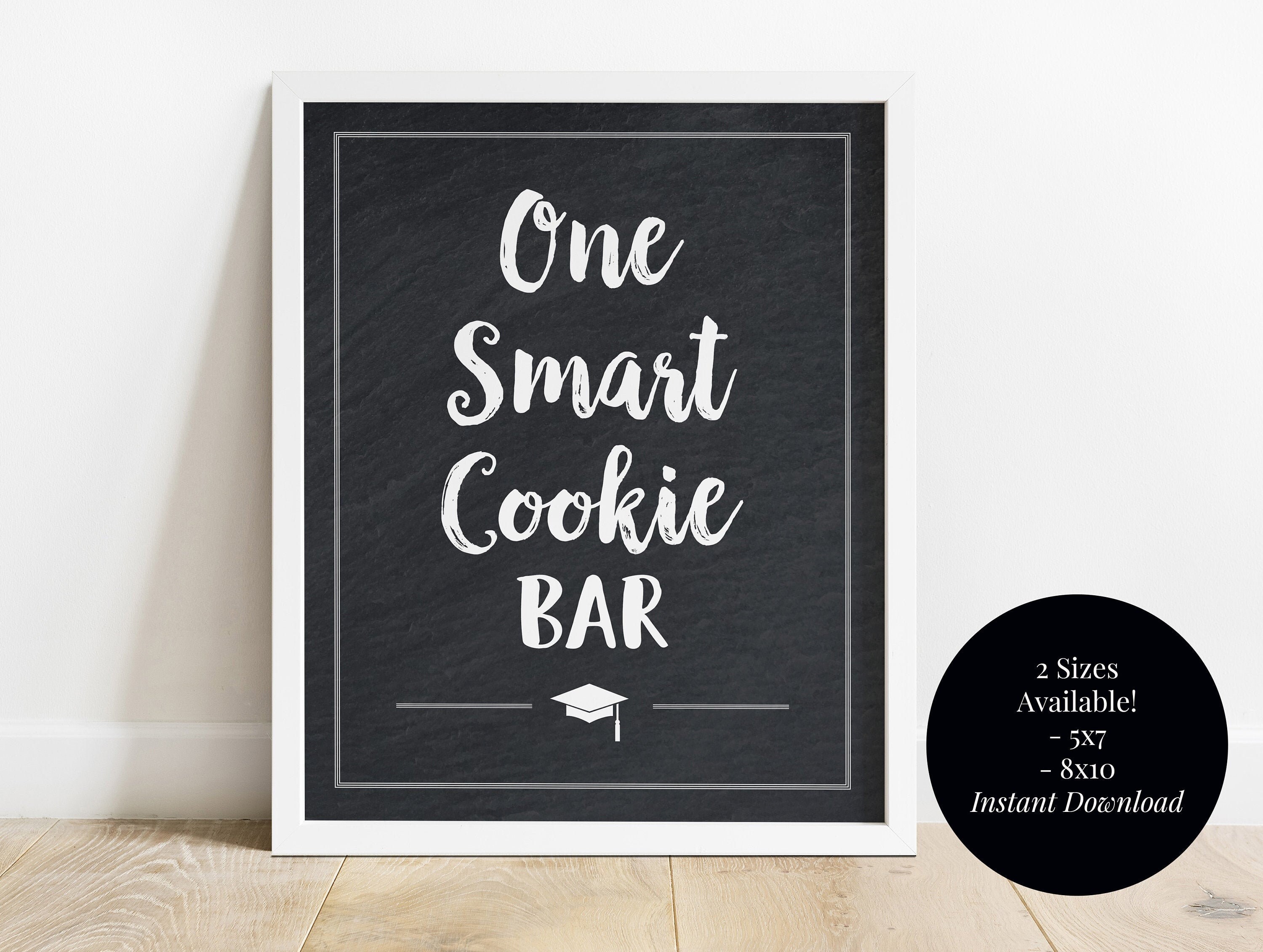 Graduation Party One Smart Cookie Bar 5x7 or 8x10 Printable | Etsy