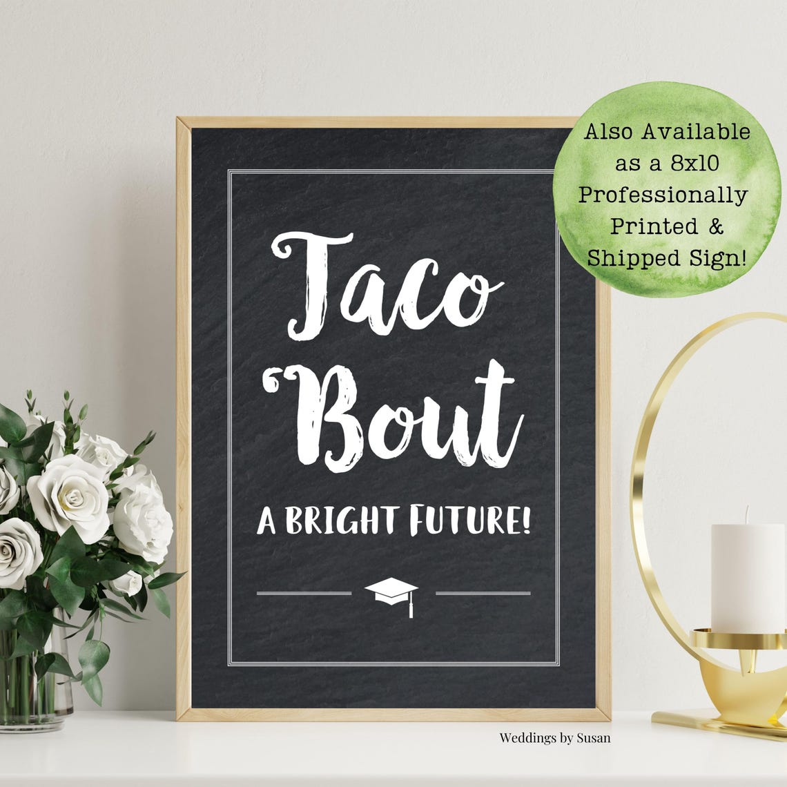 Taco Bout a Bright Future Graduation Party Taco Bar 5x7, 8x10 Printable ...