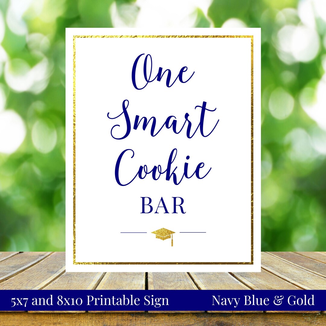 One Smart Cookie Bar 5x7, 8x10 Printable Graduation Cookie Buffet Sign, Dessert Table, Navy Blue ...