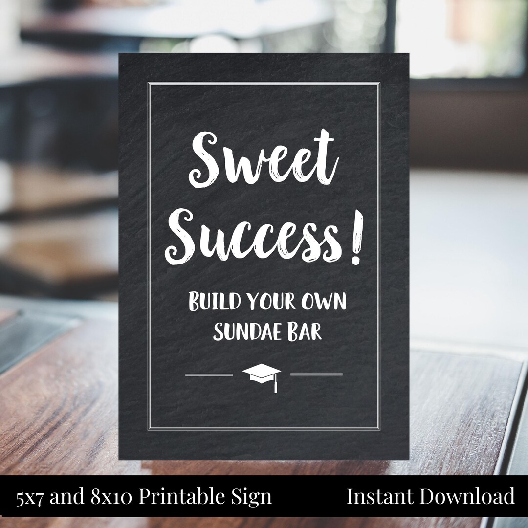 Sweet Success Graduation Ice Cream Bar, Sundae Bar 5x7, 8x10 Printable ...