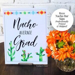 Nacho Average Grad 8x10 Professionally Printed Shipped Fiesta Nacho Bar ...
