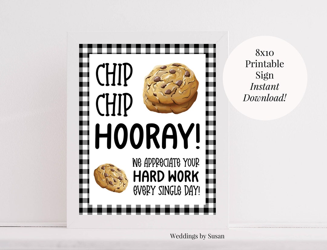 Chip Chip Hooray Printable 8x10 Cookie Sign Teacher Appreciation, Black ...